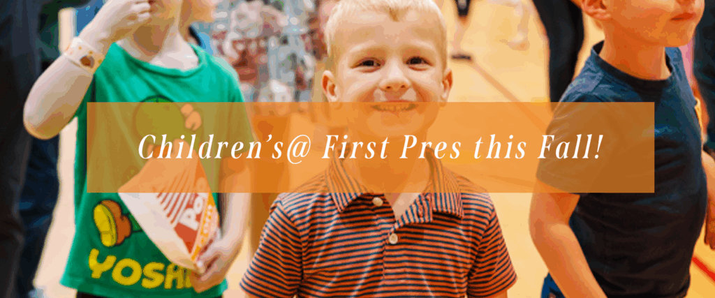 Children's @ First Pres this Fall! | First Presbyterian Church of Glen ...